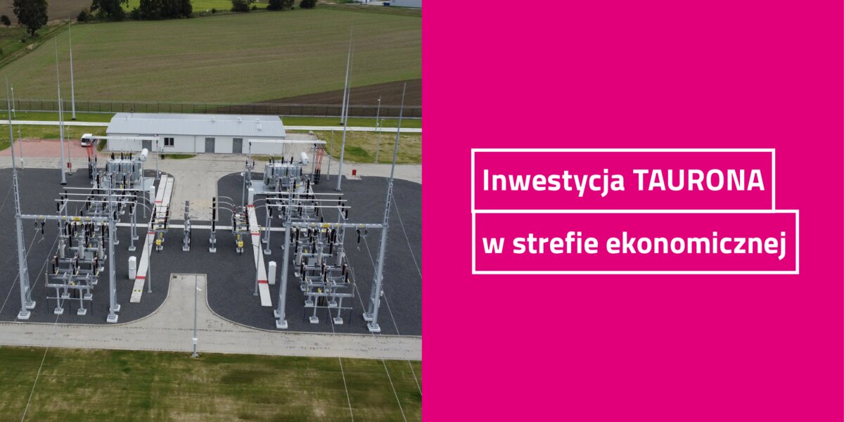 Strategiczna inwestycja TAURONA w strefie ekonomicznej | Biuro prasowe ...