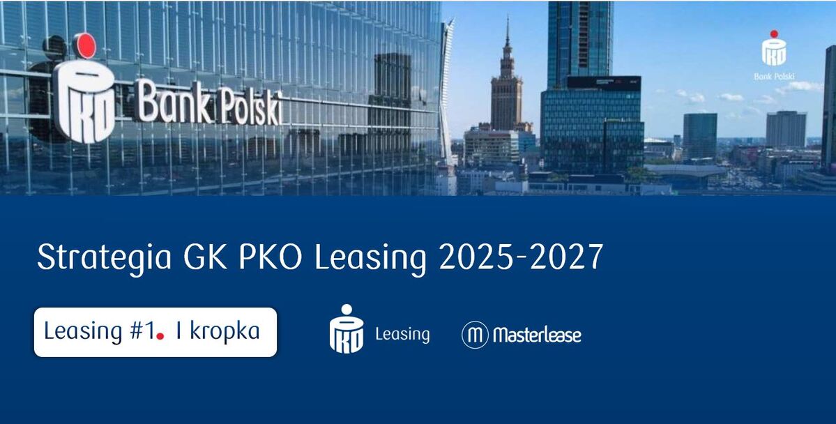 Grupa PKO Leasing ogłasza strategię „Leasing numer 1 i kropka" na lata ...